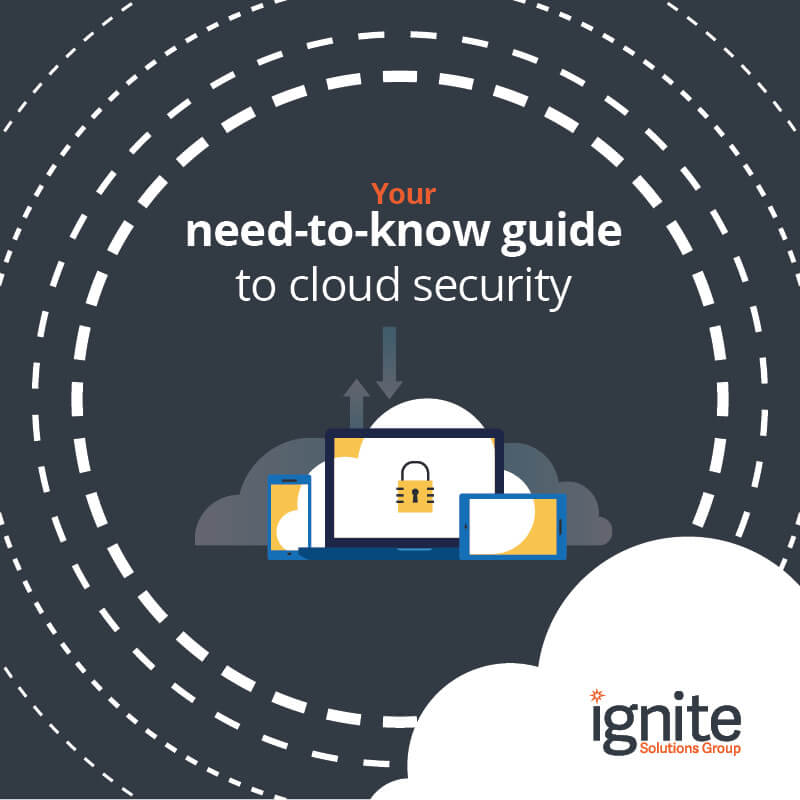 Your need-to-know guide to cloud security - IT Guides - Ignite ...